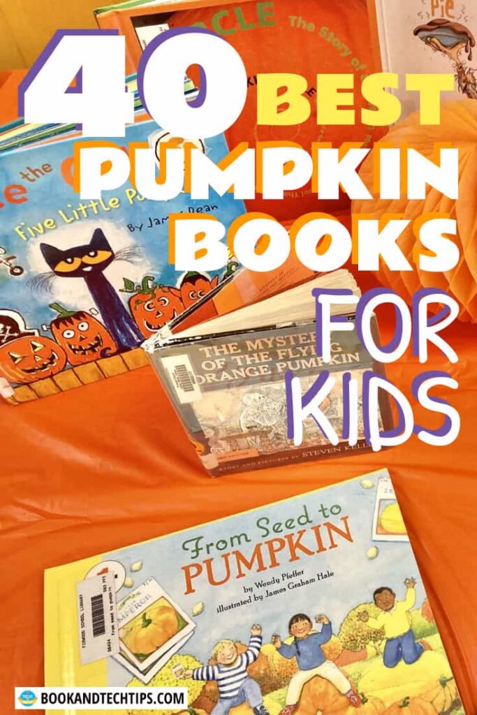40 Pumpkin Books for Kids - Book and Tech Tips