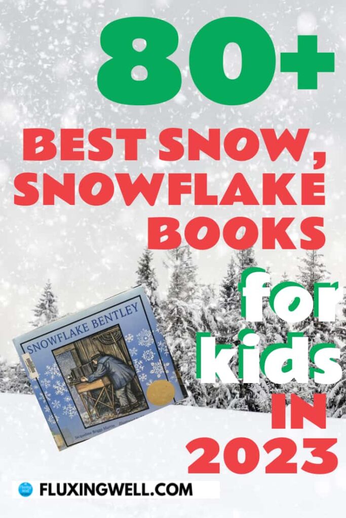 87 Books About Snowflakes and Snow for Kids in 2024 - Book and Tech Tips