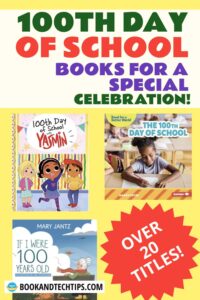 100th Day of School Books: 26 Engaging Titles - Book and Tech Tips